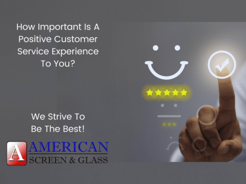 Customer Service Is #1 Priority at American Screen & Glass